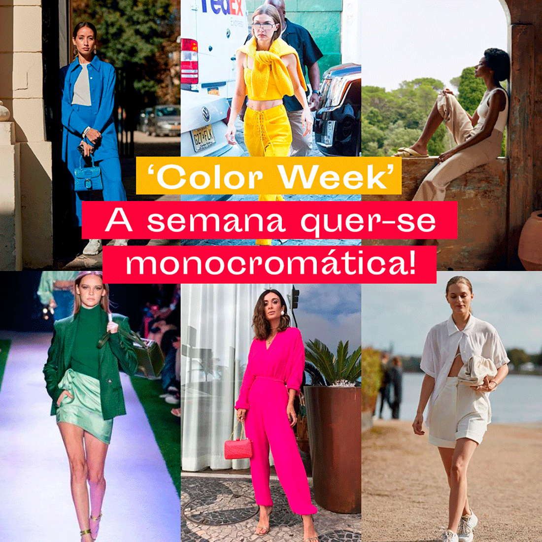 Color week: a semana quer-se monocromática! - Shopping Cidade do Porto